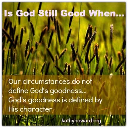 God still good - Kathy Howard