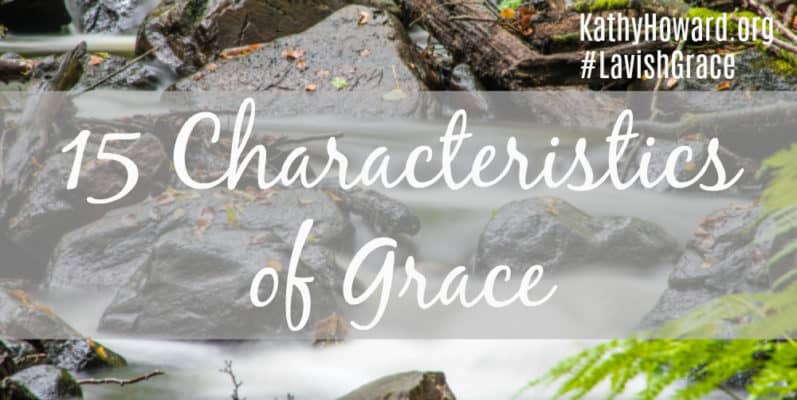 15 Characteristics of Grace - Kathy Howard