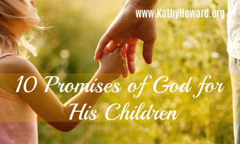 10 Promises of God for His Children - Kathy Howard