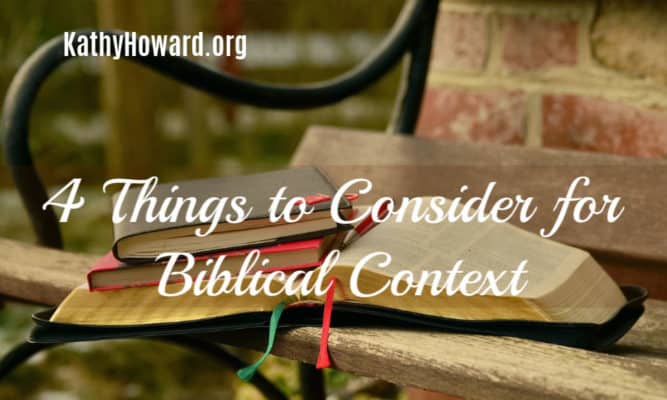 4 Things to Consider for Biblical Context - Kathy Howard