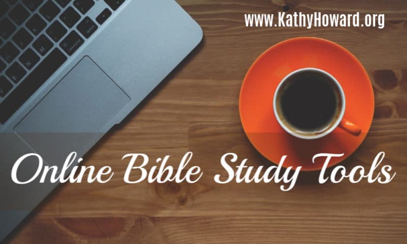 Online Bible Study Tools - Kathy Howard