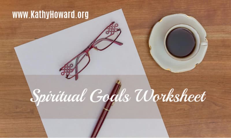 Spiritual Goals Worksheet - Kathy Howard