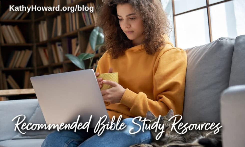 Updated List of Recommended Bible Study Resources - Kathy Howard